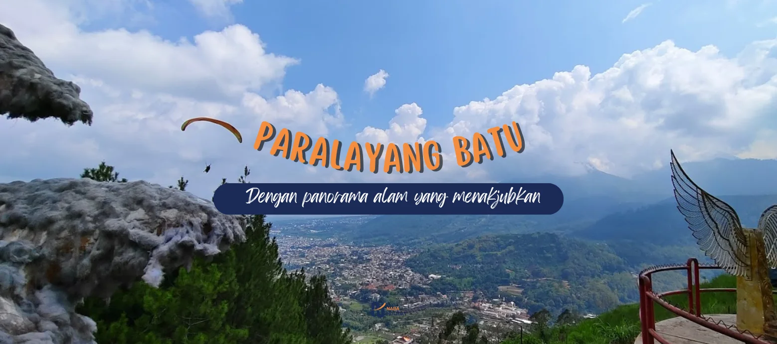 Paralayang Batu Menjelajah Keindahan Alam dari Ketinggian - Paket ...